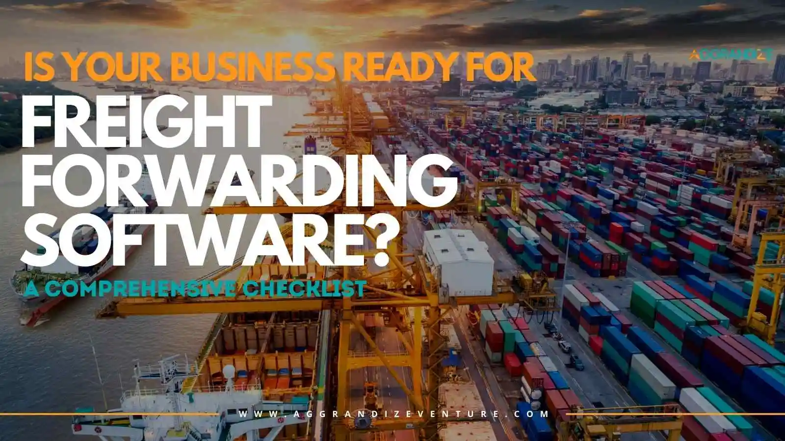 Is Your Business Ready for Freight Forwarding Software?